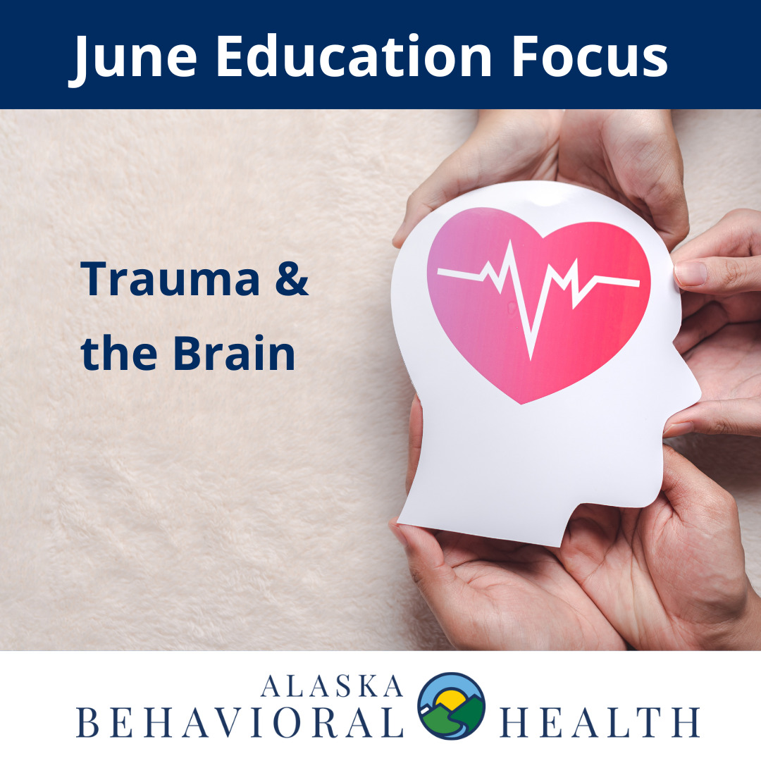 June is PTSD & Trauma Awareness Month - Alaska Behavioral Health